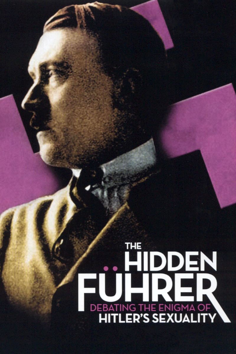 Where To Watch The Hidden Führer: Debating the Enigma of Hitler's ...